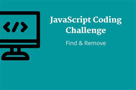 Javascript Coding Challenge Burglary Series 23 Find And Remove