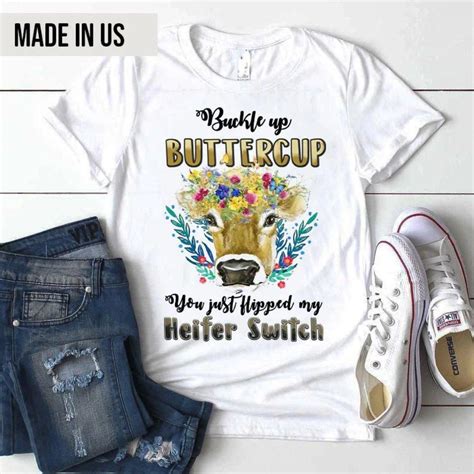 Buckle Up Buttercup Heifer Shirt In 2025 Personalized T Shirts Cow