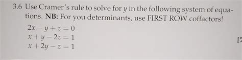 solved 3 6 use cramer s rule to solve for y in the following