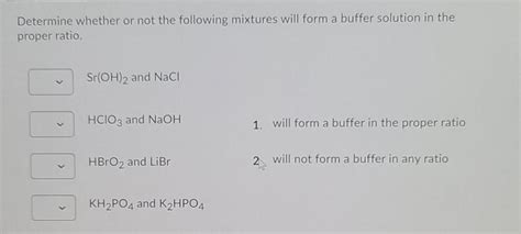Solved Determine Whether Or Not The Following Mixtures Will Chegg