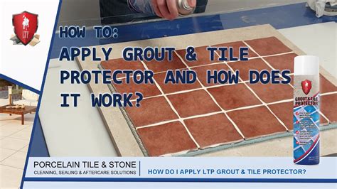 Ltp How To Apply Grout And Tile Protector Youtube