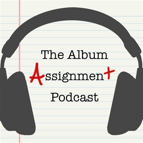 Podcast The Album Assignment Podcast Apple Podcasts