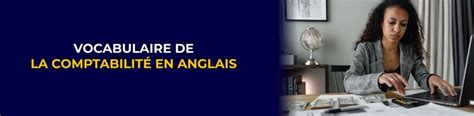 Le Vocabulaire Incontournable De La Comptabilité En Anglais