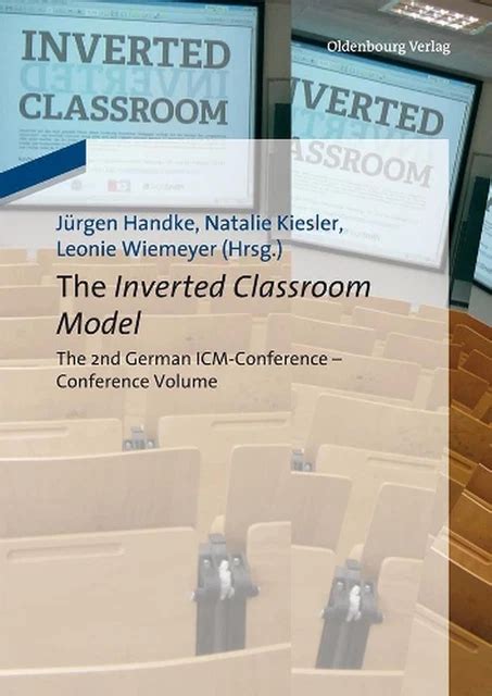 The Inverted Classroom Model The 2nd German Icm Conference