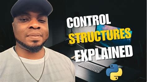 6 Control Structures In Python Explained If For While Loops Made