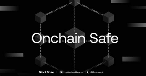 Onchain Safe Blockbase Insights