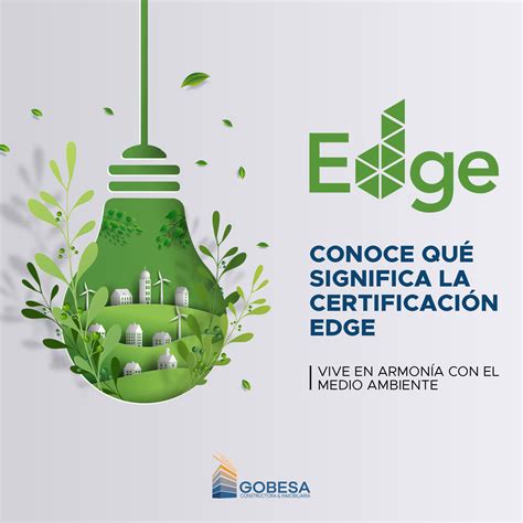Conoce Qué Significa La Certificación Edge Gobesa Venta De Departamentos En Miraflores