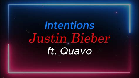 Justin Bieber Intentions Ft Quavo Lyrics Foryou Youtube