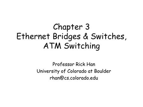 ppt chapter 3 ethernet bridges and switches atm switching powerpoint