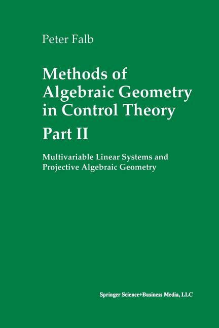 Systems And Control Foundations And Applications Methods Of Algebraic Geometry In Control Theory