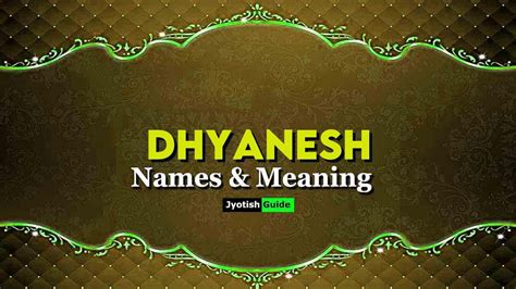 Dhyanesh Name Meaning Origin Astrology Details Personality