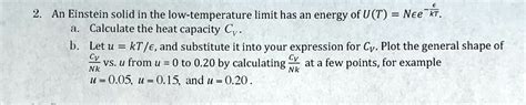 2 An Einstein Solid In The Low Temperature Limit Has An Energy Of Ut