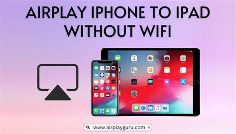 How To Screen Mirror Iphone To Ipad Without Wifi [3 Ways] Airplay Guru