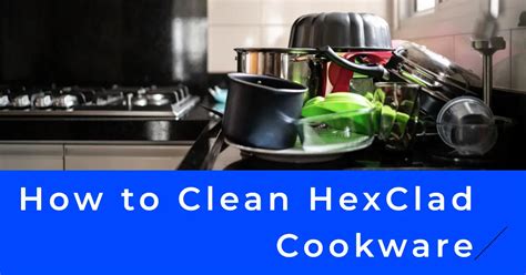 How To Clean Hexclad Cookware Cooking Finding