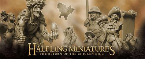 Fat Halfling Miniatures Return Of The Chicken King Community Stories Learn And Write About 3d