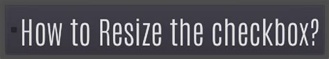 how to resize a checkbox r godot