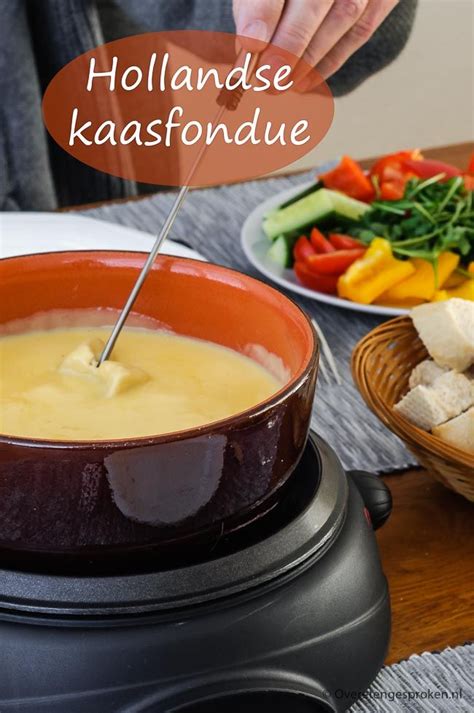 Hollandse Kaasfondue Recept Kaasfondue Recepten Vleesfondue Recepten
