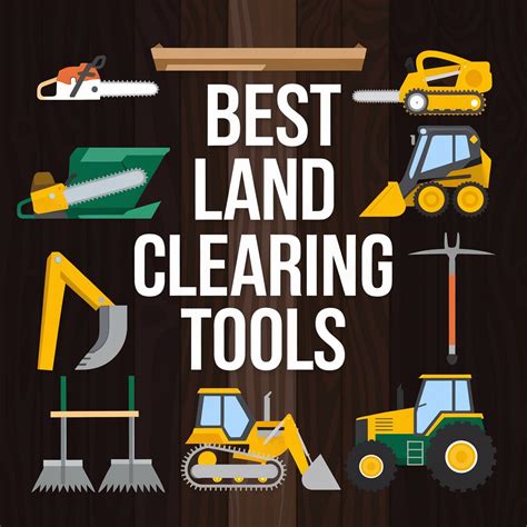 The 10 Best Land Clearing Tools Every Pro Swears By And Youll Want Too