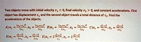 SOLVED Two Objects Move With Initial Velcity Vz And Constant Accelerations First Object Has