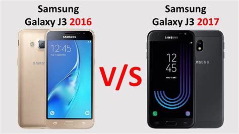Samsung Galaxy J3 2016 Vs Samsung Galaxy J3 2017 Youtube