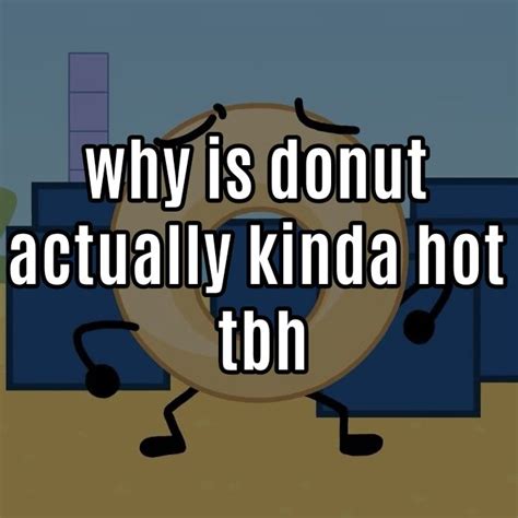 Hear Me Out On Him Donut Bfdi Pfp Big Donut C2bc Apple Fritter