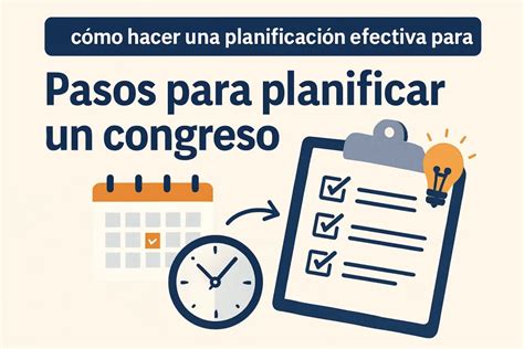 Cómo Hacer Una Planificación Efectiva Pasos Clave Para Organizar Un