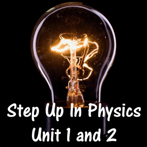 Physics Unit And Step Up In Education