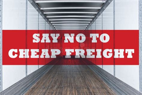 Say No To Cheap Freight Written On Empty Commercial Semi Trailer