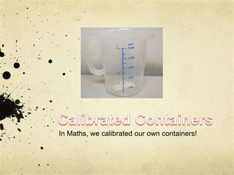 Calibrated Containers Pptx