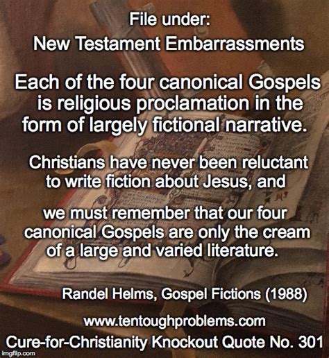 Randel Helms Quotes Ten Tough Problems In Christian Belief A Three Book Series