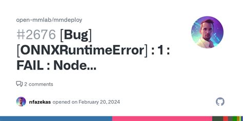 Bug Onnxruntimeerror 1 Fail Node Matmulbnfusiongemm Op Gemm Shapeinferenceerror