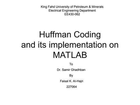Huffman Coding And Its Implementation On Matlabppt