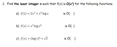 Solved Find The Least Integer N Such That F X Is O Xn Chegg