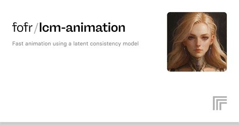 Fofrlcm Animation Run With An Api On Replicate