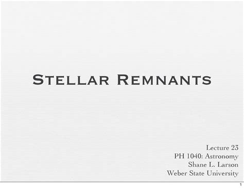 An Introduction To The Stellar Remnants Phys 1040 Docsity