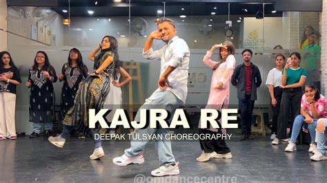 Kajra Re Class Video Deepak Tulsyan Choreography G M Dance Ft
