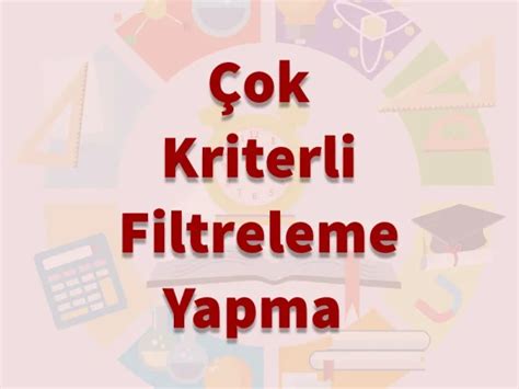 Çok Kriterli Filtreleme Yapma Exceldepo