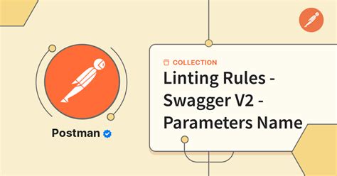 Linting Rules Swagger V2 Parameters Name Documentation Postman Api Network