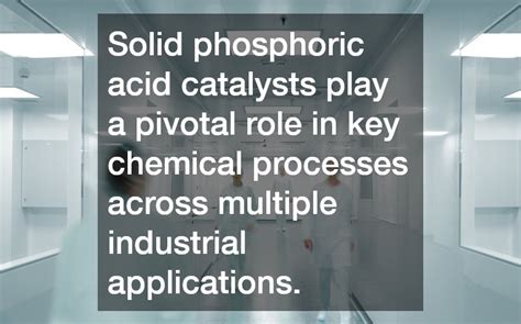 Key Applications For Solid Phosphoric Acid Catalysts American Environics