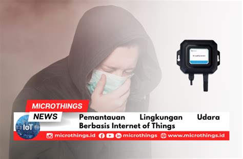 Pemantauan Lingkungan Udara Berbasis Iot
