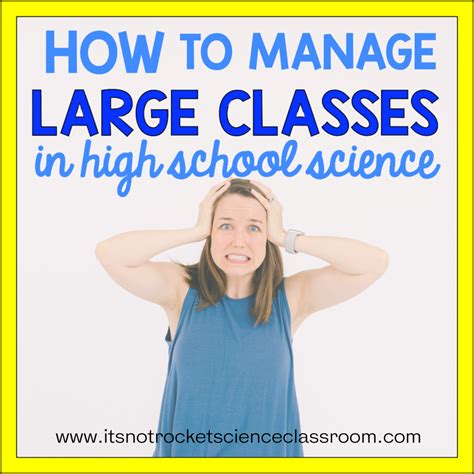 How To Manage Large Classes In High School Science What To Do When You