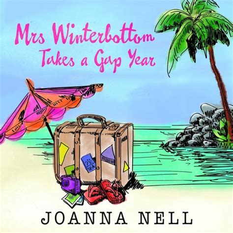 Stream Mrs Winterbottom Takes A Gap Year By Joanna Nell From Ulverscroft Listen Online For