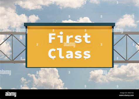 First Class First Class Highway Board Blue Sky And Clouds Luxury