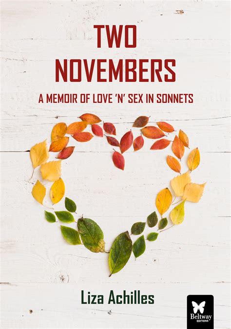 Two Novembers A Memoir Of Love N Sex In Sonnets Liza Achilles 9781957372112 Books