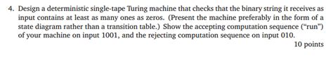Solved 4 Design A Deterministic Single Tape Turing Machine