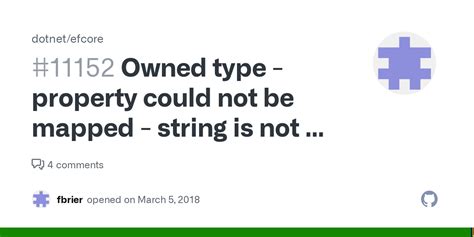 Owned Type Property Could Not Be Mapped String Is Not A Supported Primitive Type · Issue