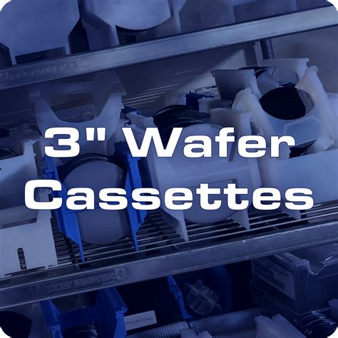3 Wafer Cassettes Carriers Boats Sitek Process Solutions