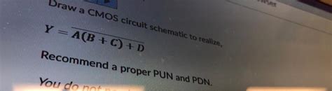 Solved Draw A CMOS Circuit Schematic To Realize Y A B C D Chegg