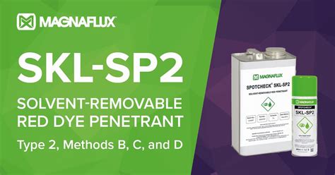 Skl Sp2 Is A Solvent Removable Red Dye Penetrant Ideal For