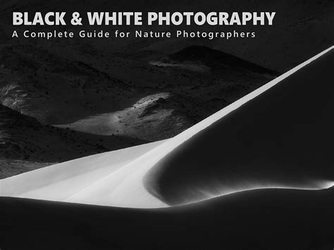 Creating Bold Black And White Landscape Photographs Part Ii Photo